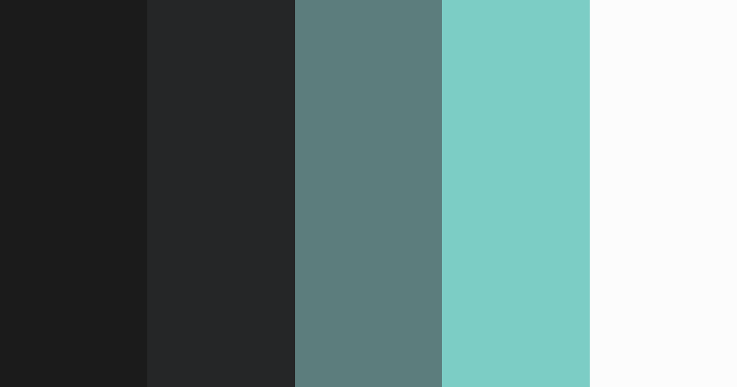 Color Palette generated based on #1B1B1B, #252627, #5C7D7D, #7CCDC5 ...